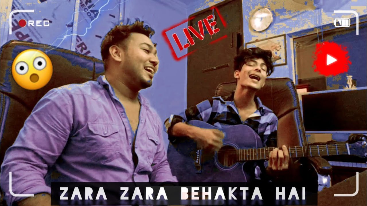 Zara Zara Behakta Hai | Rehan Rockzz | Abrar Khan | Duet Version ...
