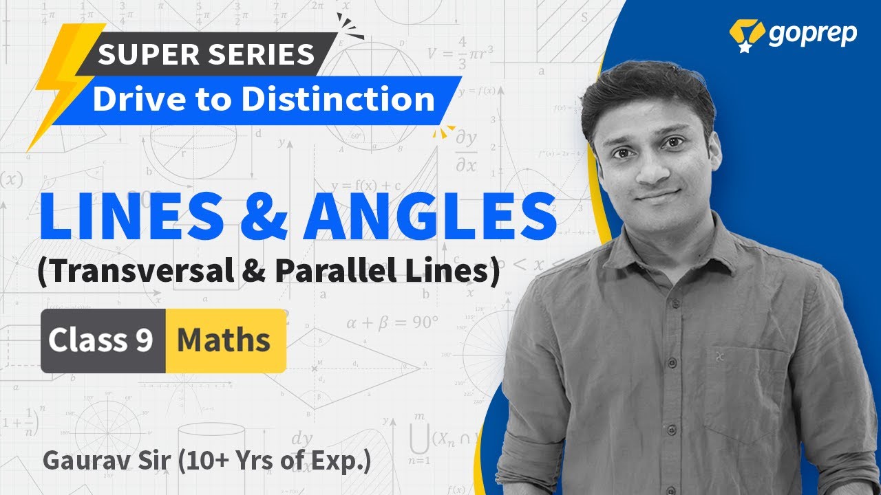 Lines and Angles | Transversal and Parallel Line | Class 9 Maths | CBSE ...