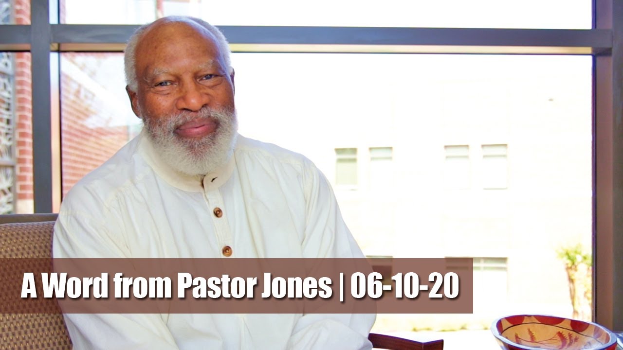 AN UPDATE FROM PASTOR JONES | 06-10-20 - YouTube