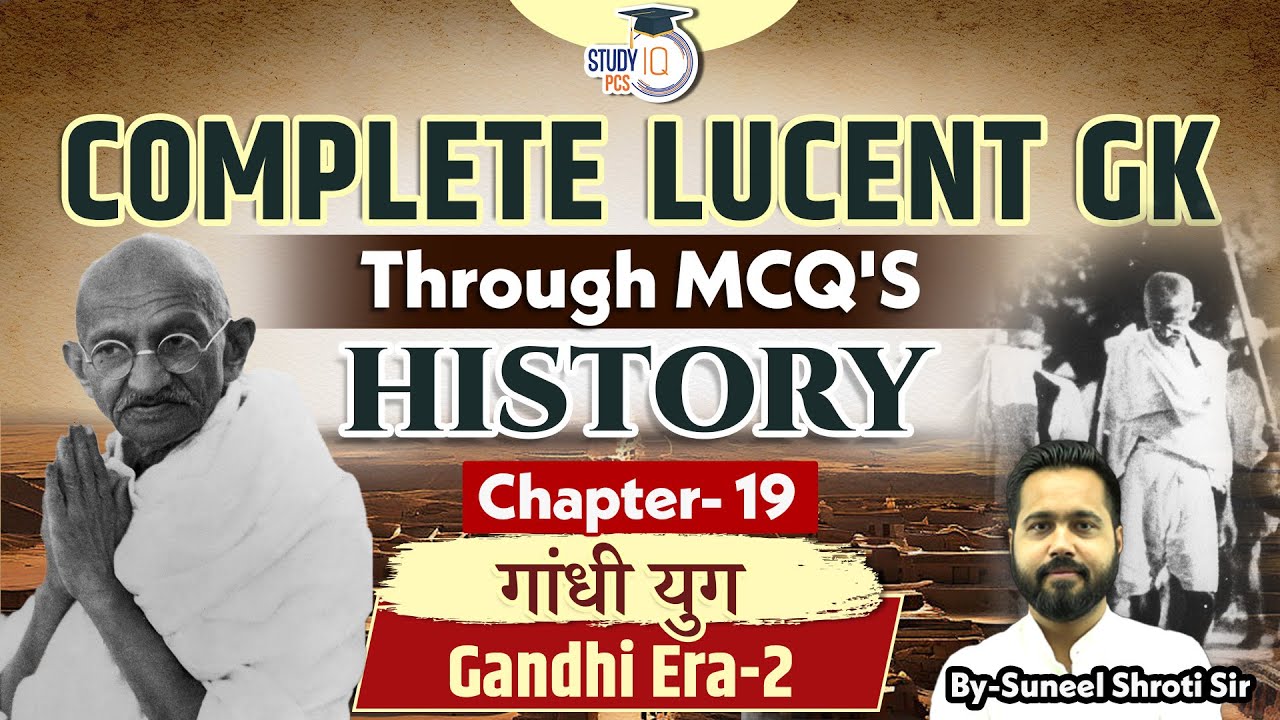 Complete Lucent History MCQ's | Gandhi Era | 2 | Chapter 19 | History ...
