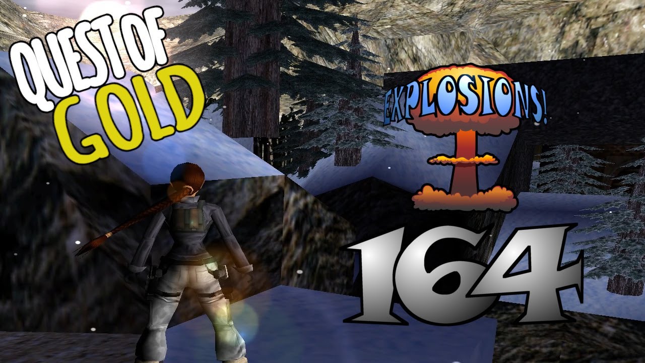 Quest of Gold (TRLE) BLIND&LIVE #1 ~ Explosions! 164 - YouTube