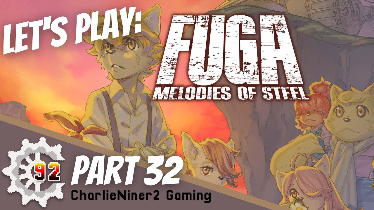 Let's Play: Fuga Melodies of Steel part 32 - Flam Kish = Flame Kissed ...