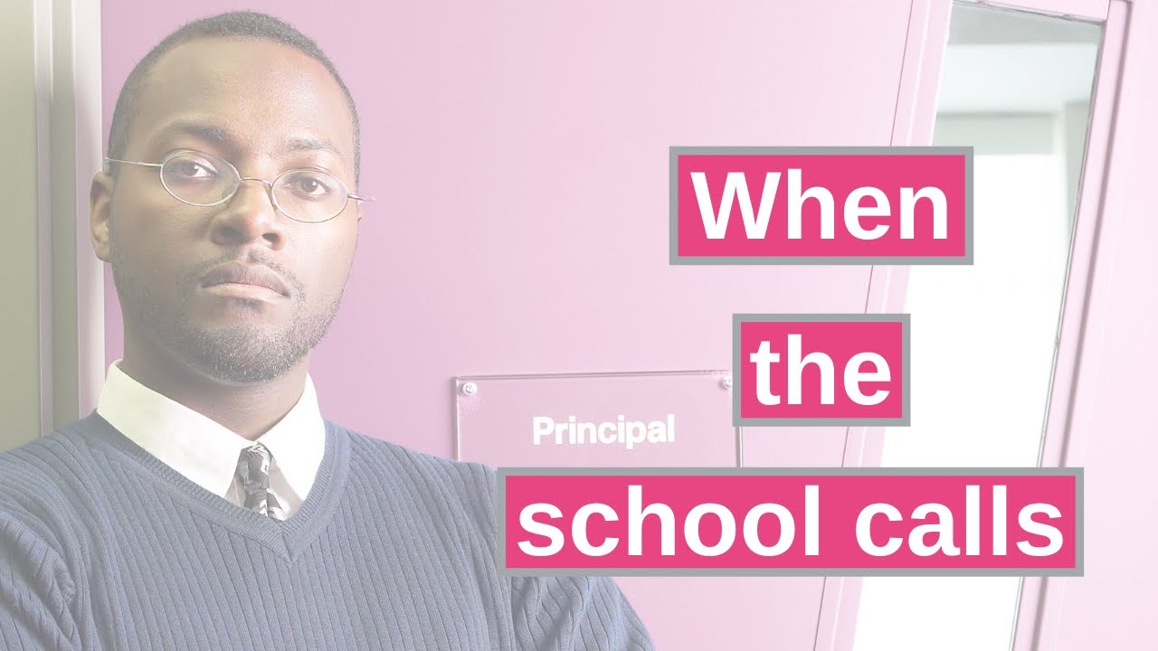 What to do When the School Calls - YouTube