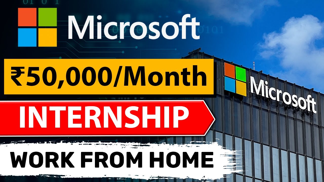Microsoft Work from home | Latest Internships 2023 | Internships for ...