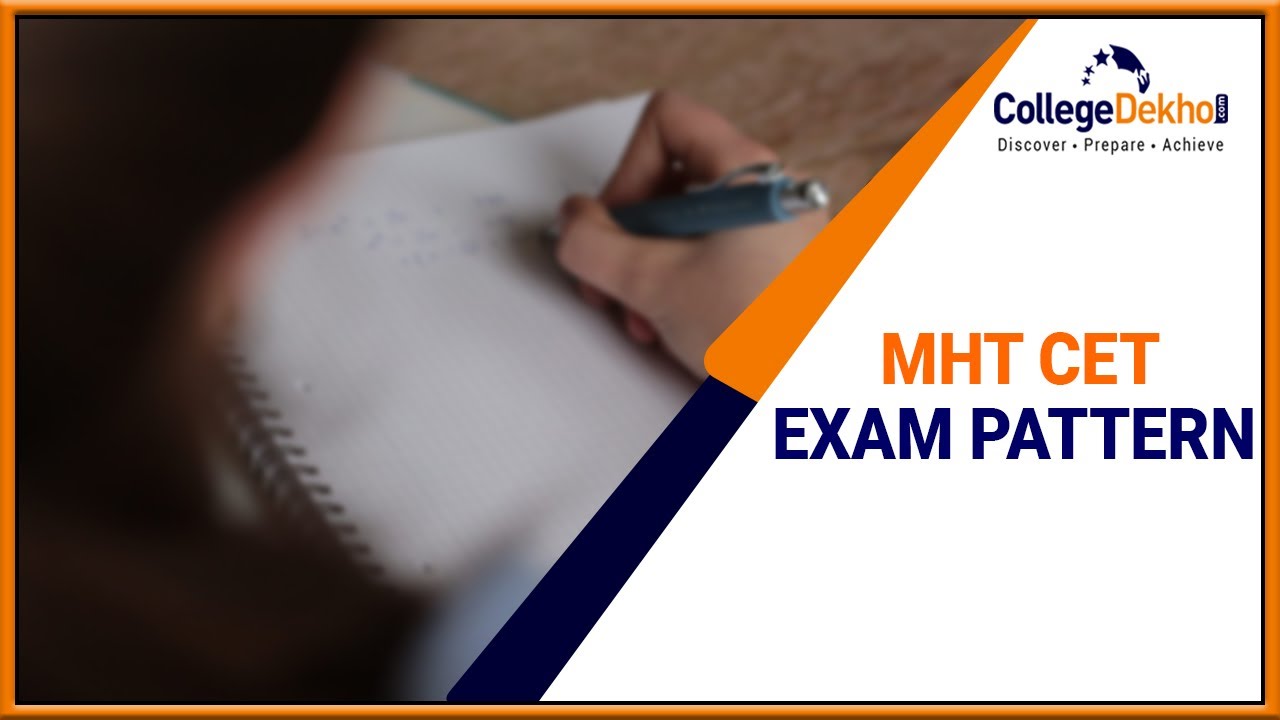 MHT CET 2022 Exam Pattern (PCM & PCB) - Check Marking Scheme & Other ...