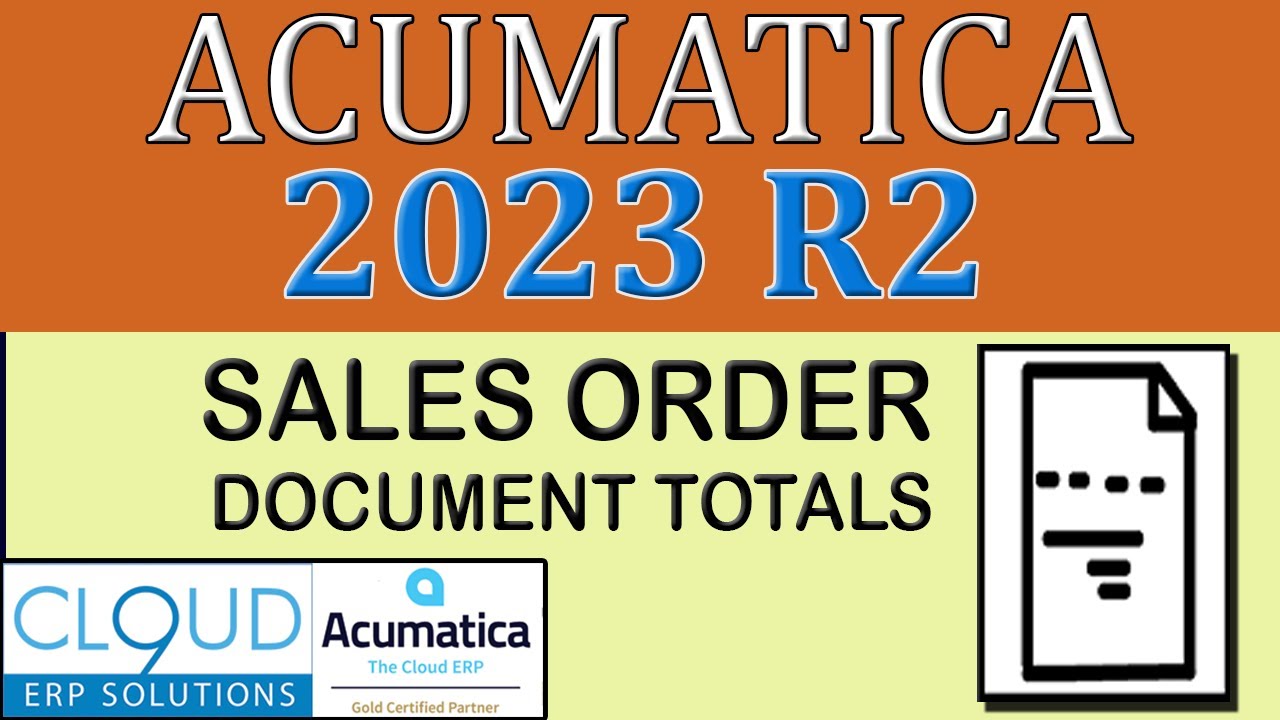 Acumatica 2023 R2 - Sales Order Form totals and changes - YouTube