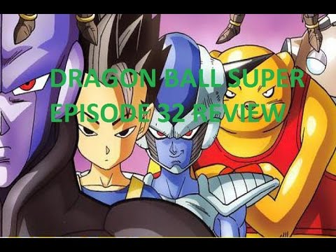 Dragon Ball Super Episode 32 Review - YouTube