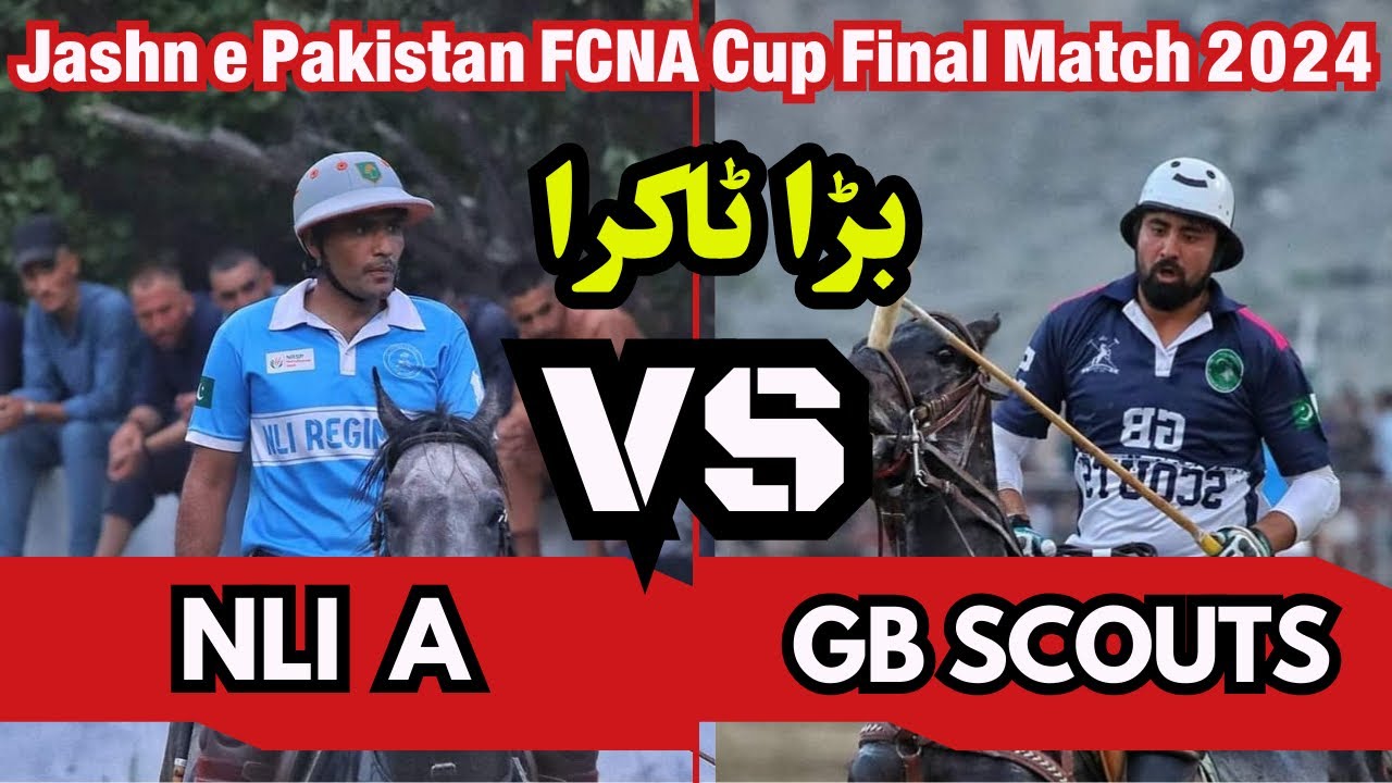 Nli Vs GBScouts 2024 FCNA Cup Final Polo Match at Gilgit in full HD ...