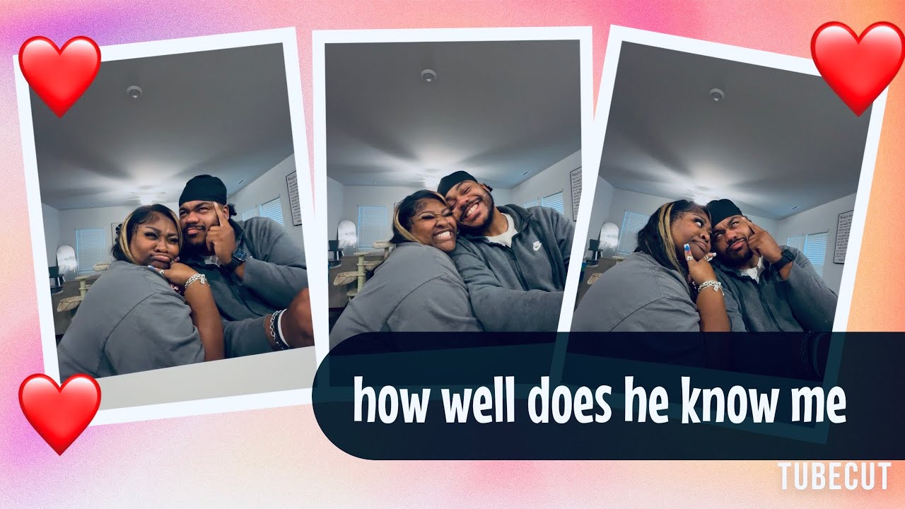 How well does he know me 🤔👫🏾 - YouTube