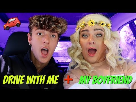 DRIVE WITH ME AND MY BOYFRIEND 2018 *Tea Was Spilled*