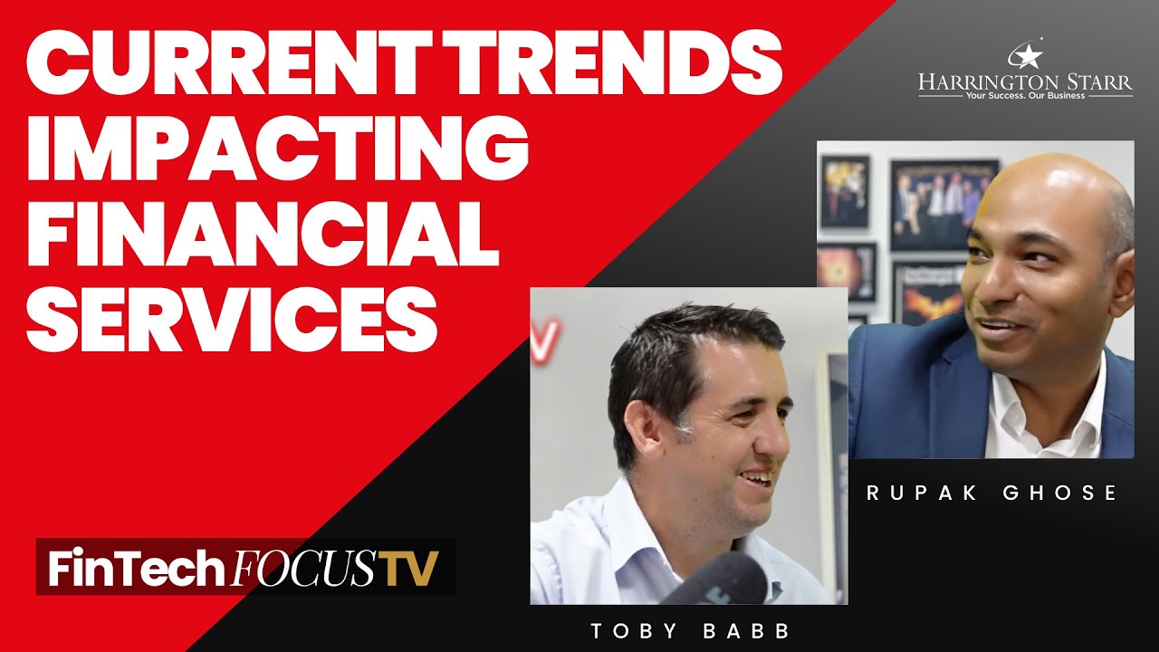 Current Trends Impacting Financial Services | FinTech Focus TV with ...