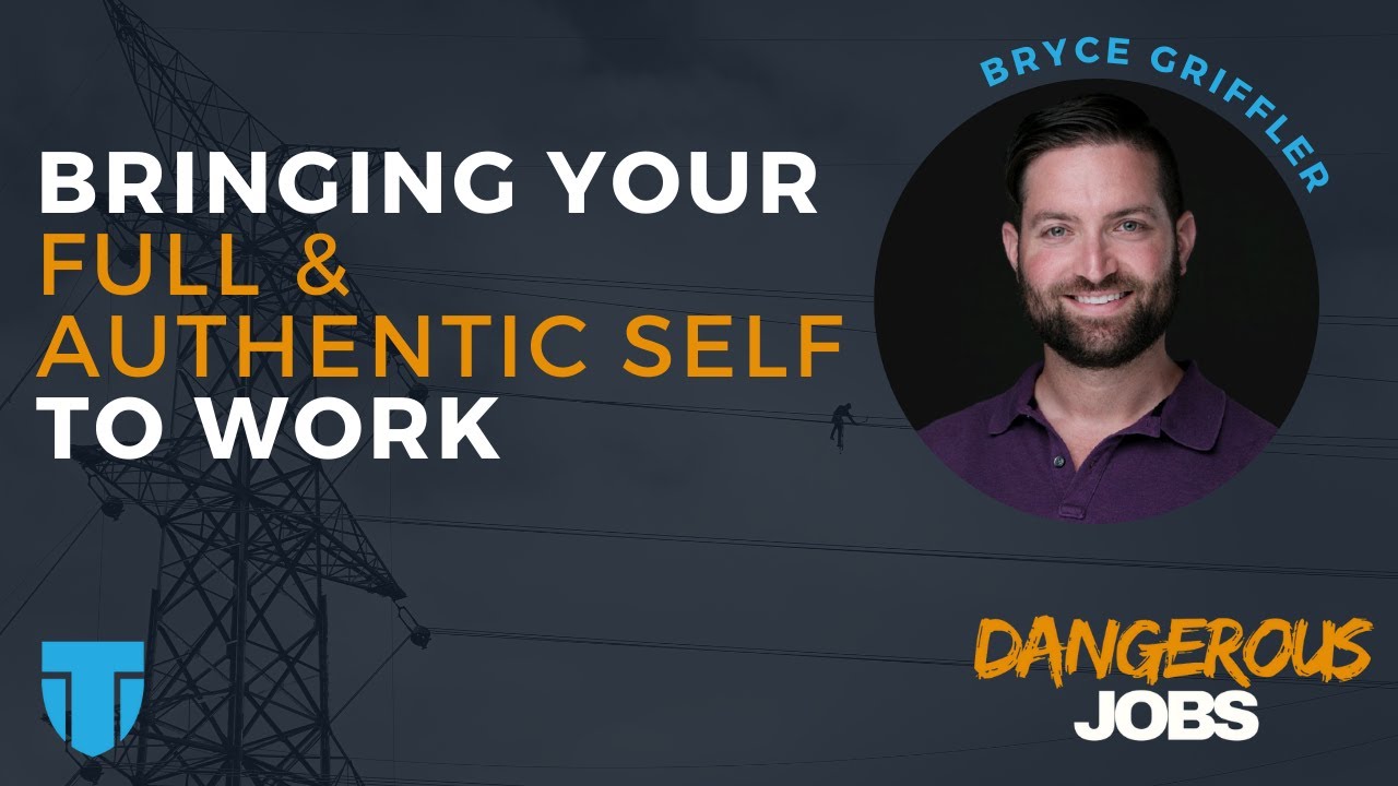 Bring Your Full, Authentic Self To Work, w/ Bryce Griffler, Safety ...