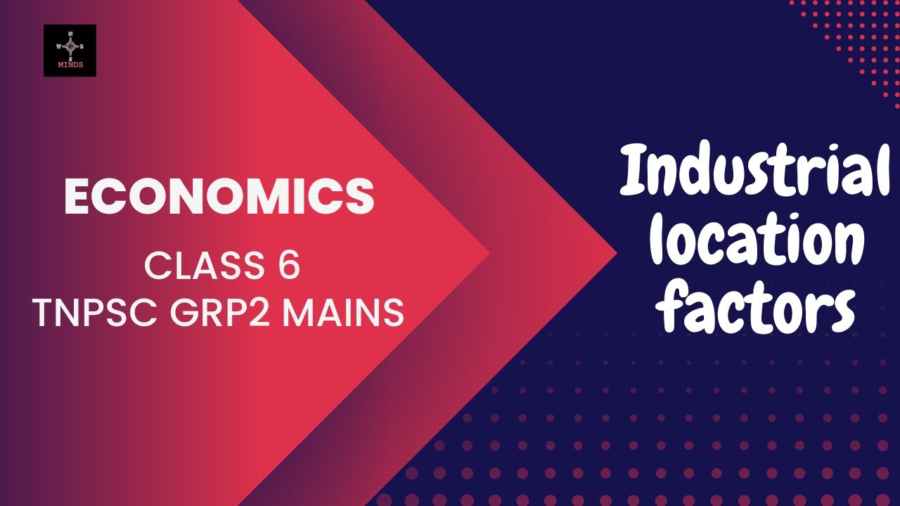 Economy: Class 6 Industrial Map 2: Factors Affecting Location of ...