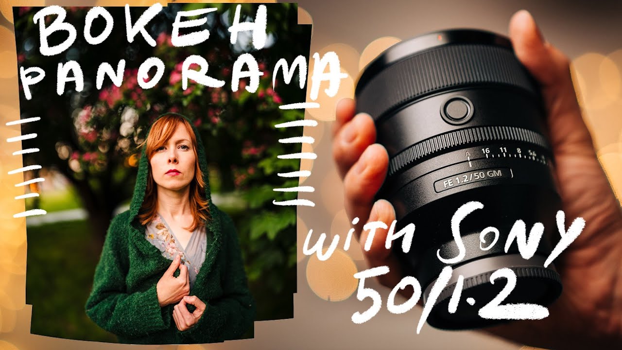 Shooting Brenizer Method / Bokeh Panorama with Sony 50mm f/1.2 GM lens ...