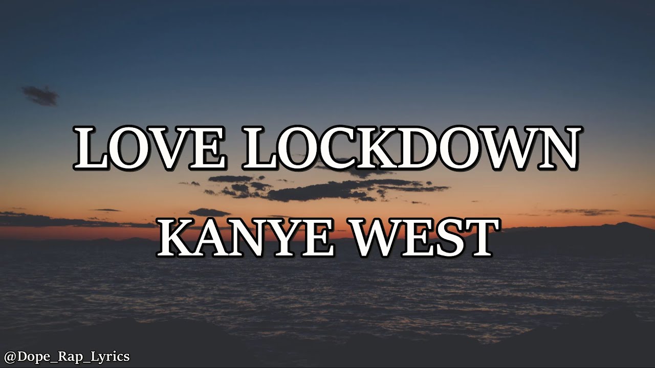 Kanye West - Love Lockdown (Lyrics) - YouTube