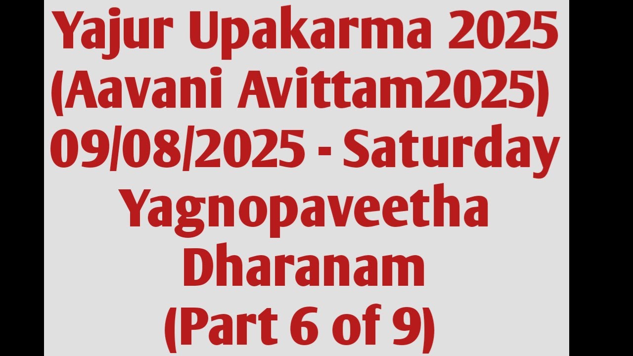 Yajur Upakarma 2025 (Aavani Avittam 2025) Yagnopaveetha Dharana Mantram Part 6 of 9 - 09/08/25 ...