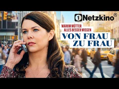 Von Frau Zu Frau (ROMANTISCHE KOMÖDIE ganzer Film Deutsch, Komödien Filme Deutsch komplett neu 2026)