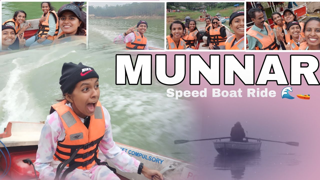 MUNNAR Speed Boat Ride Experience 🌊🚤 | At mattupetty Dam | Thescoz IN d ...