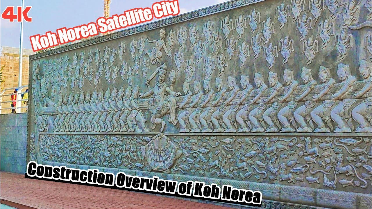 Construction Overview of Koh Norea Satellite City in PHNOM PENH - YouTube