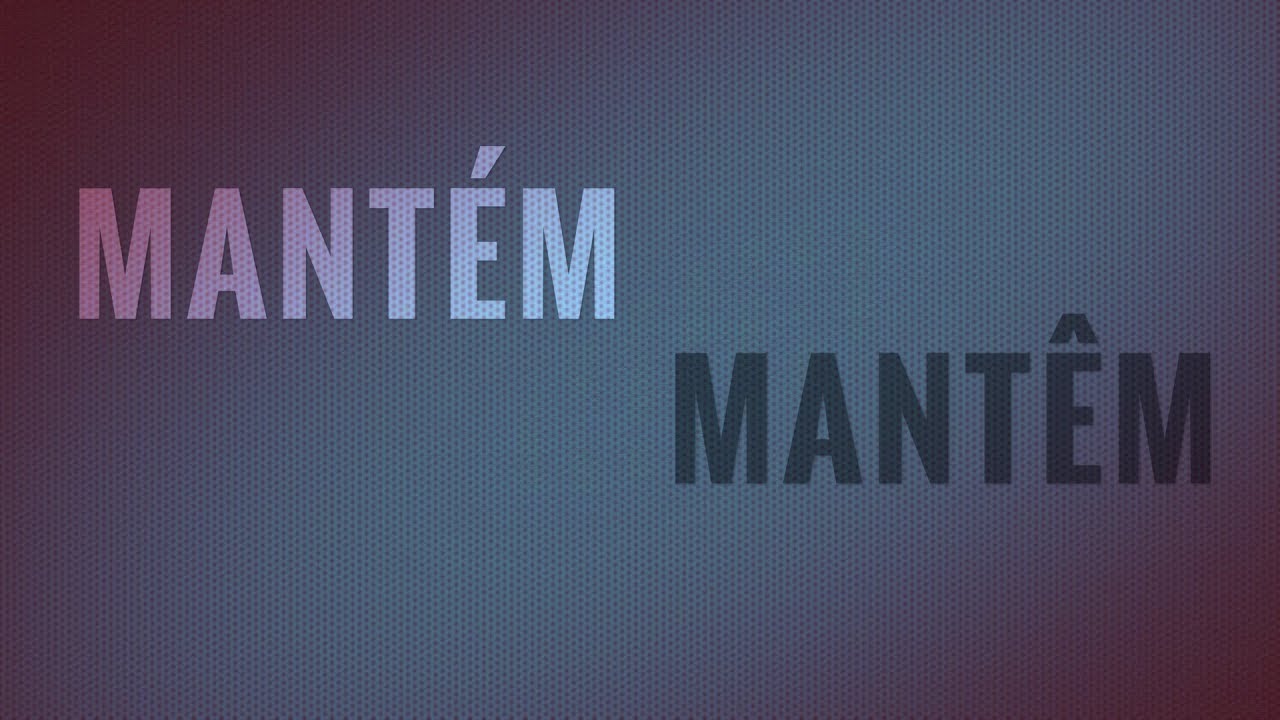 Mantém ou mantêm: qual a diferença? - YouTube