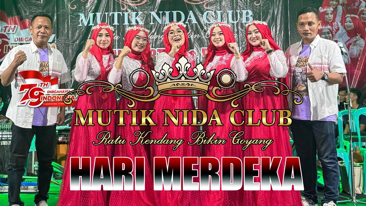 HARI MERDEKA - MUTIK NIDA CLUB LIVE BANYUTOWO KENDAL 2024 - YouTube