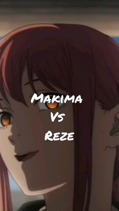 Makima Vs Reze #chainsawman #fight #reze #makima - YouTube