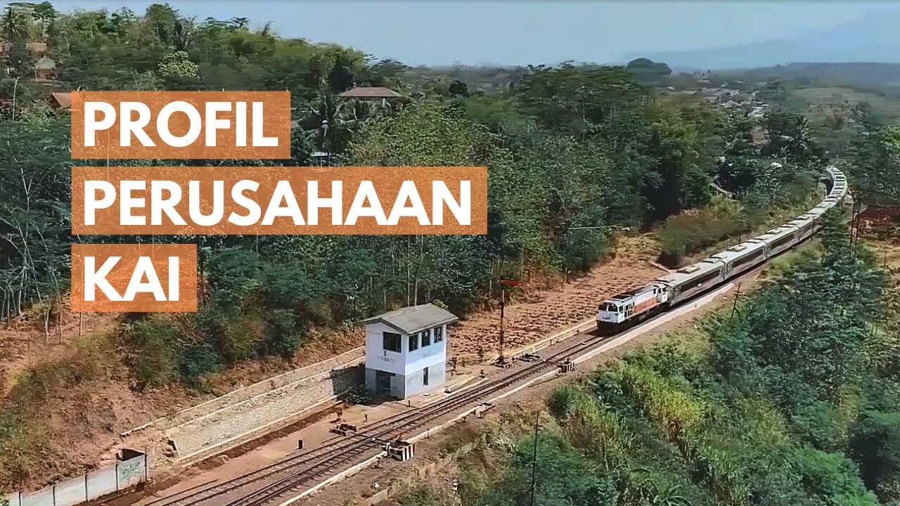 Profil Perusahaan PT Kereta Api Indonesia (Persero) - YouTube