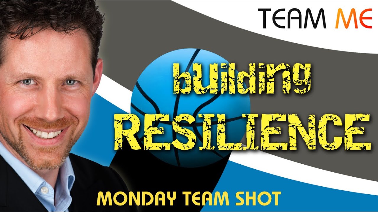 Building Resilience - Monday Teamshot Video - YouTube