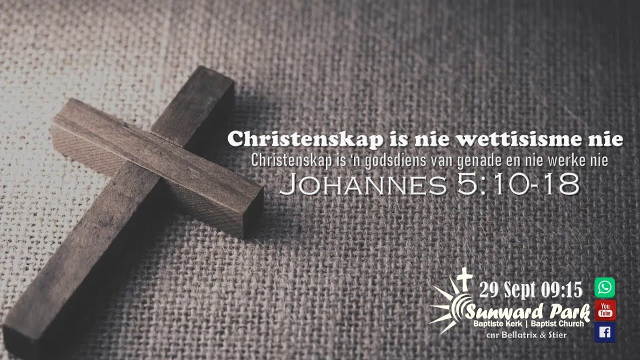 Christenskap is nie wettisisme nie - Johannes 5:10-18 - YouTube