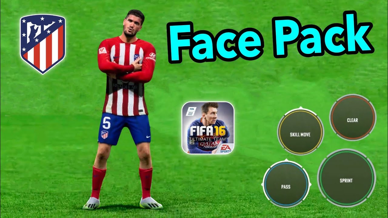FC24 UPDATE FIFA16 MOBILE - NEW SEASON FACE PACK ATLETICO MADRID TEAM ...