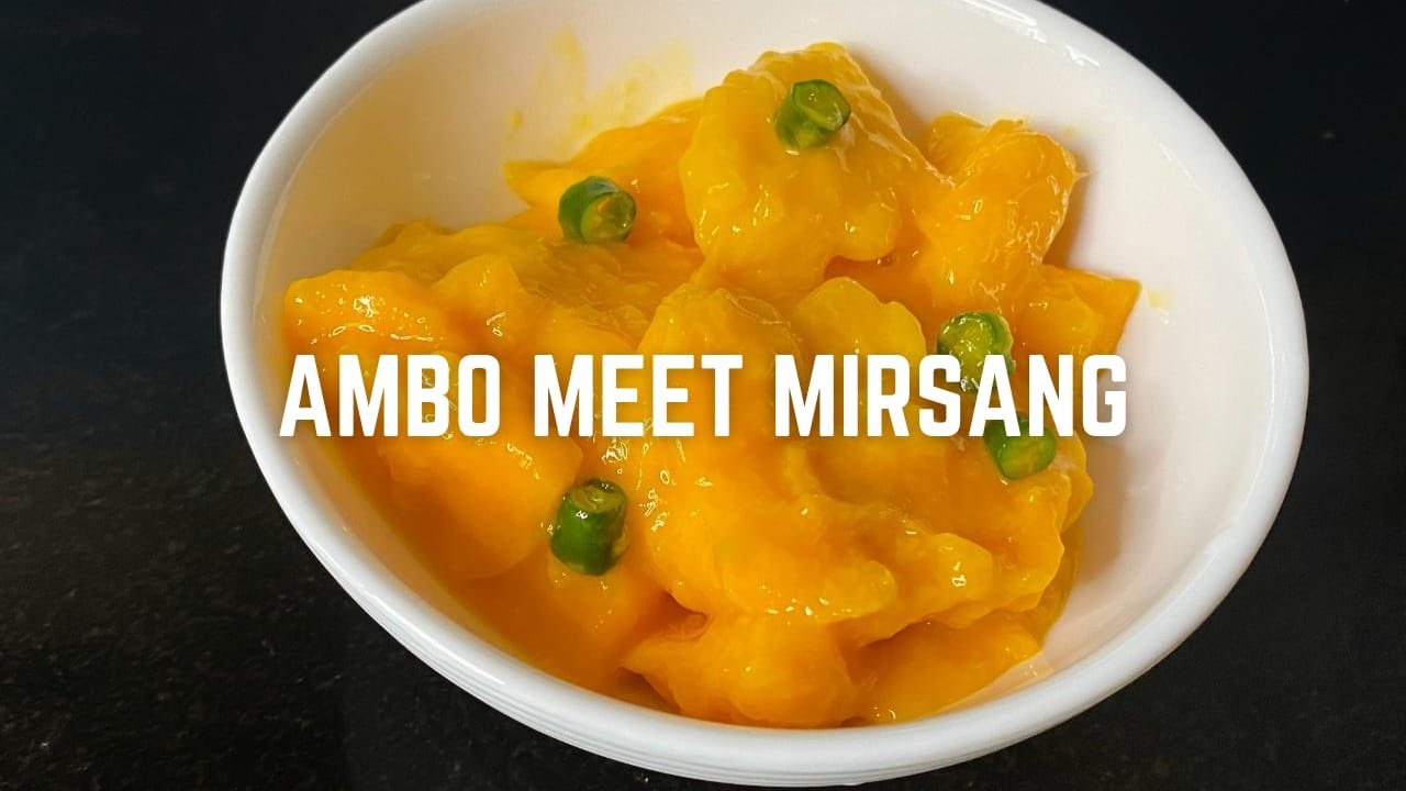 AMBO MEET MIRSANG | MANGO SALT CHILLI | RIPED MANGO SALAD | KUKKU ...