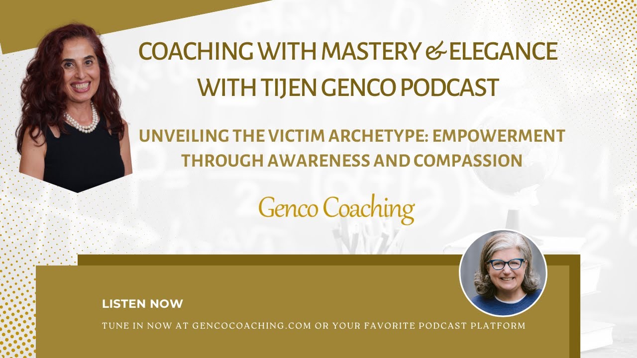 Coaching with Mastery and Elegance Podcast: On Victim Archetype - YouTube
