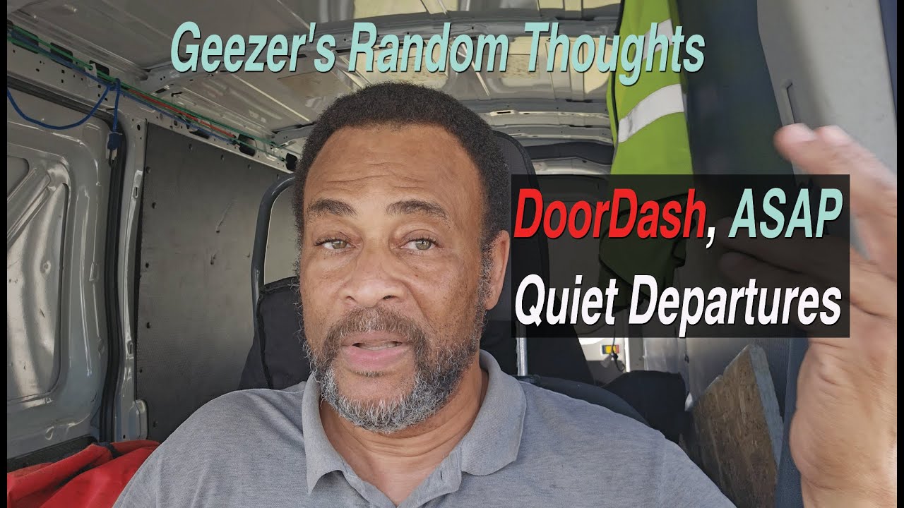 DoorDash, ASAP Quiet Departures | Geezer's Random Thoughts - YouTube