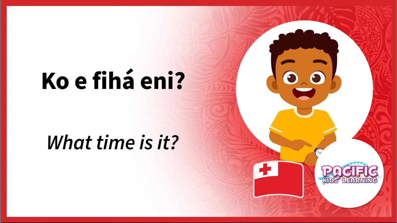 Ko e fihá eni? | What time is it? | Lea Faka-Tonga - YouTube