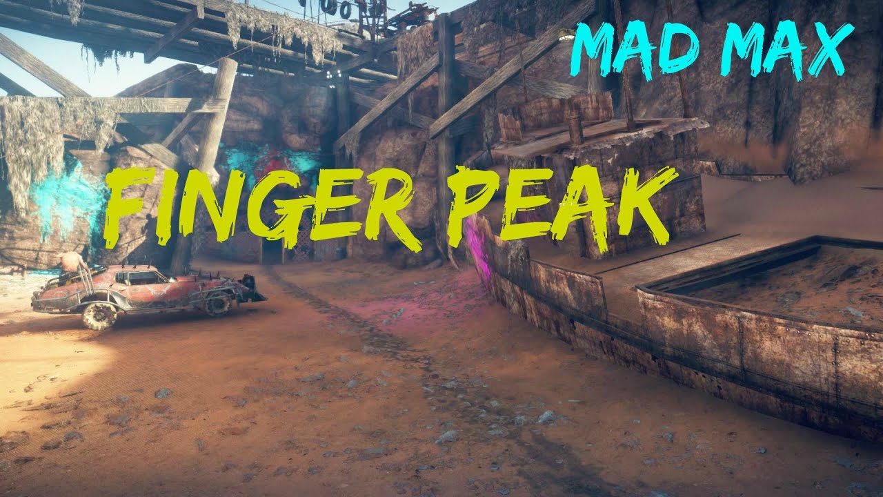 Mad Max - Finger Peak - Eliminate Stank Gum's Legion - Walkthrough ...