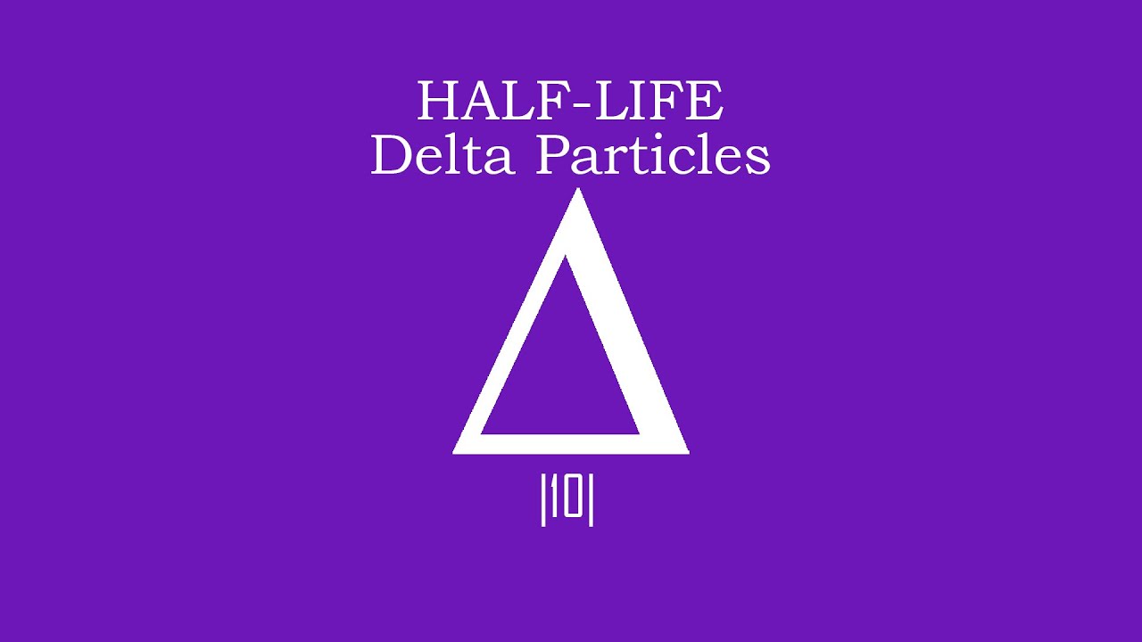 HALF-LIFE: Delta Particles [ФИНАЛ] - YouTube