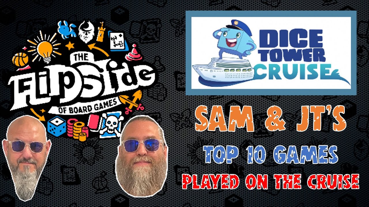 Sam & JT's Top 10 Games Played on the Dice Tower Cruise - YouTube