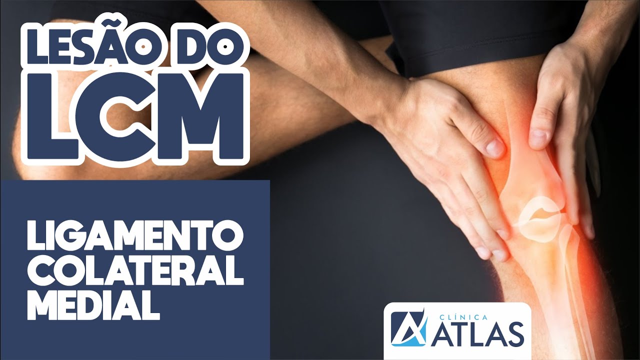 LESÃO DO LCM | LIGAMENTO COLATERAL MEDIAL - YouTube