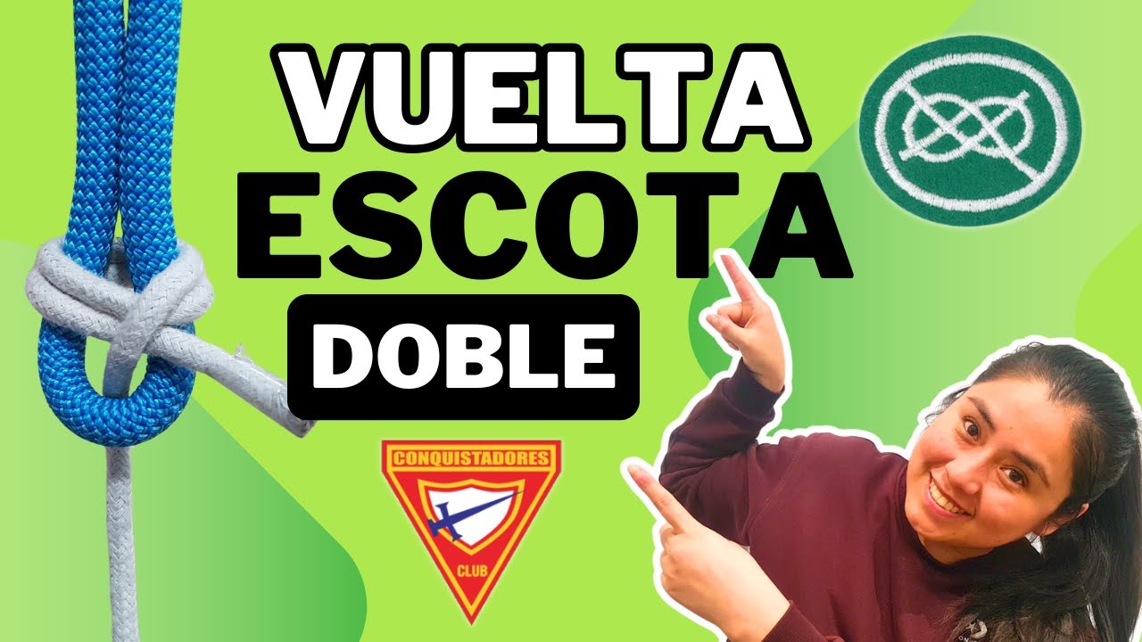VUELTA DE ESCOTA Y VUELTA DE ESCOTA DOBLE (Especialidad de nudos) - YouTube