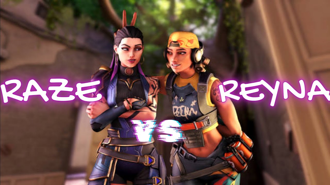 Unleash Chaos on the Battlefield: Mastering Raze and Reyna in Valorant ...
