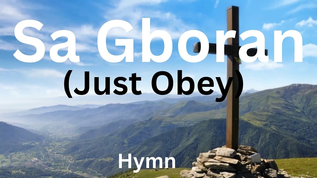 Sa Gboran (Just Obey) English Lyrics | Hymn - YouTube