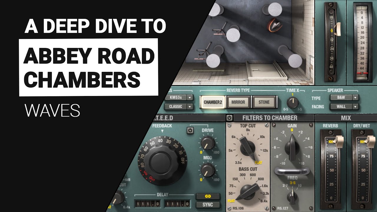 A deep dive to Waves Abbey Road CHAMBERS - guide tutorial - YouTube