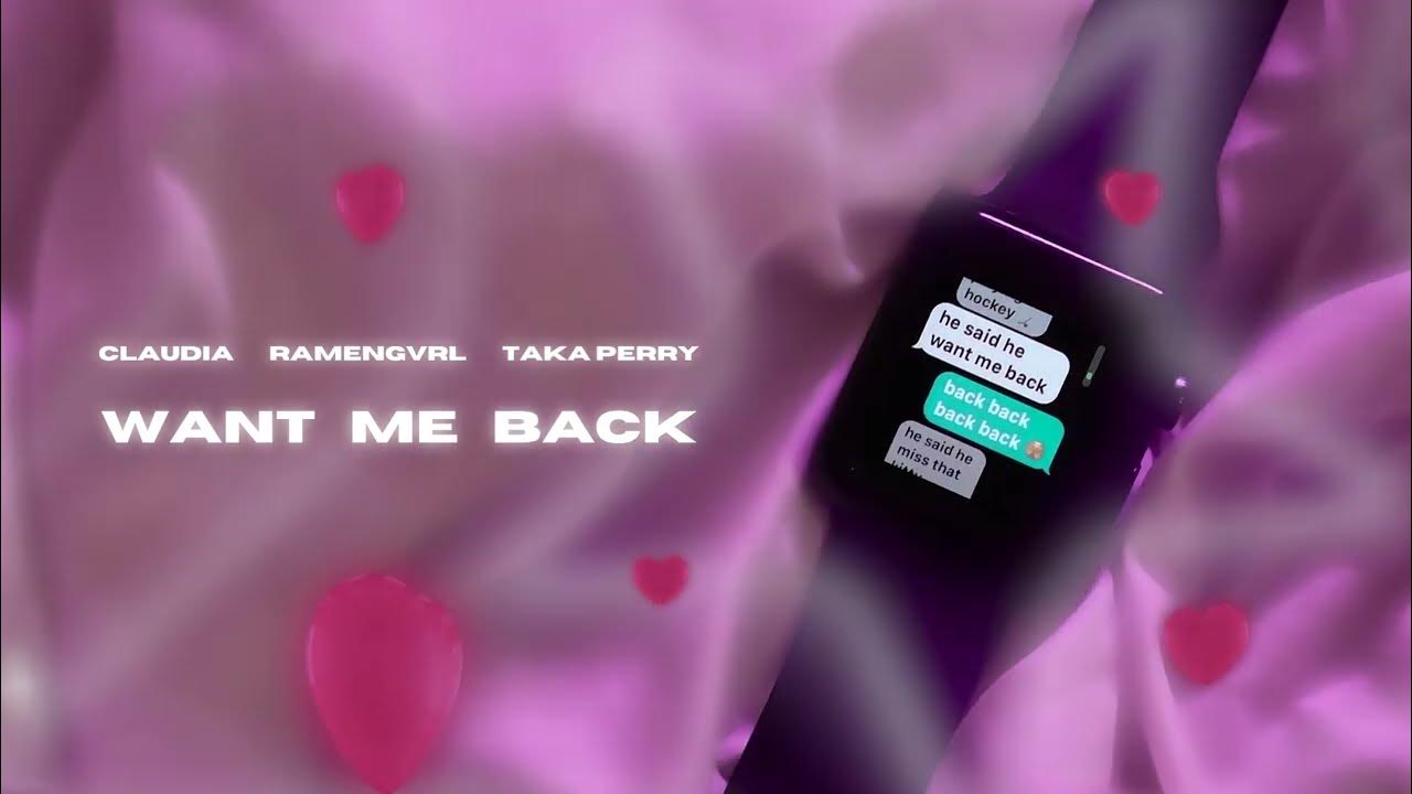 RAMENGVRL x CLAUDIA - WANT ME BACK (Prod. Taka Perry) (OFFICIAL LYRIC VISUALIZER) - YouTube