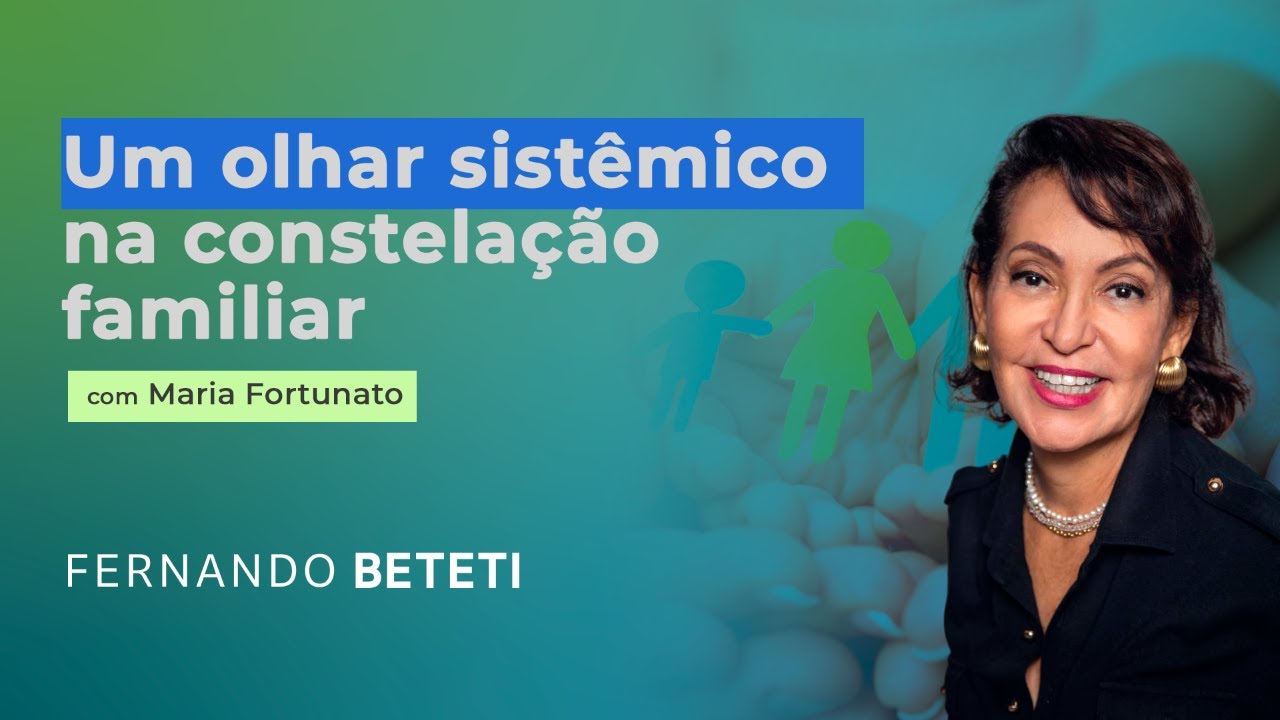 UM OLHAR SISTÊMICO NA CONSTELAÇÃO FAMILIAR | MARIA FORTUNATO - FERNANDO ...
