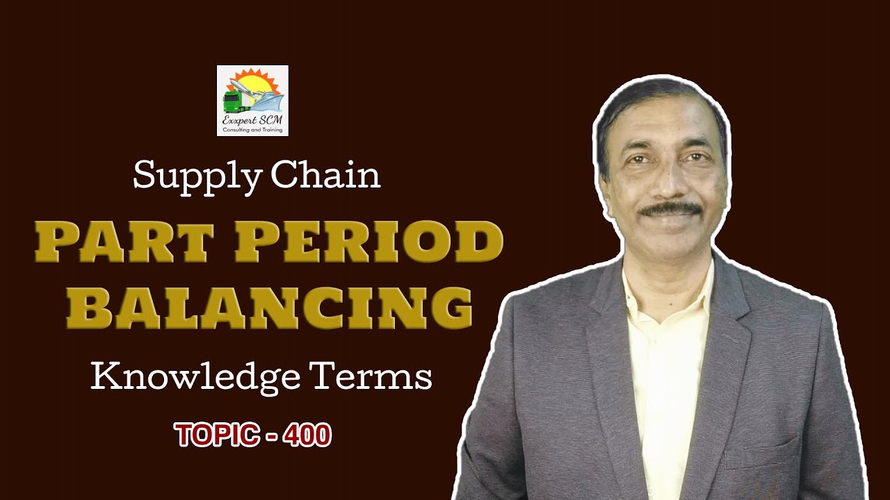 PART PERIOD BALANCING | Knowledge Terms | Supply Chain || TOPIC - 400 ...