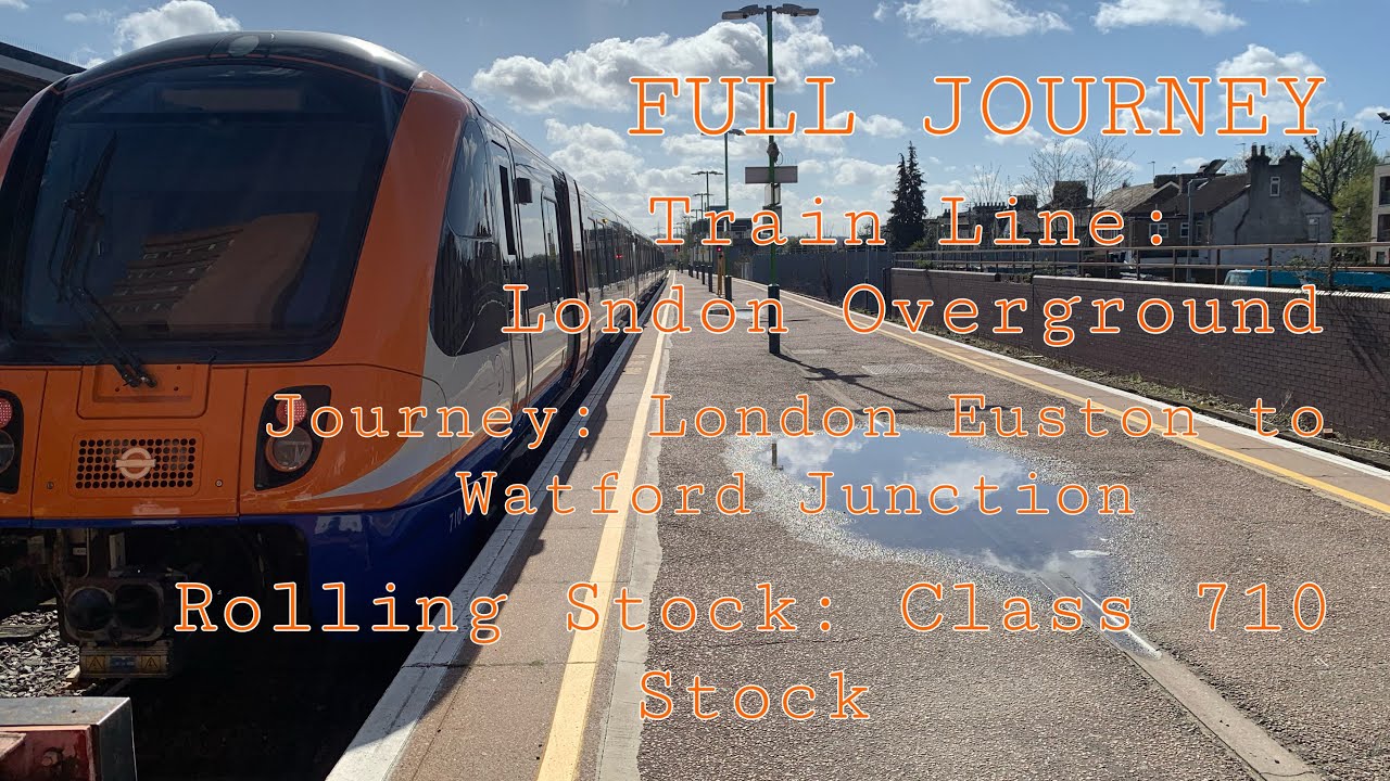Full Journey on the London Overground from London Euston to Watford ...