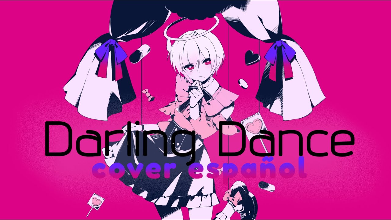 Darling Dance - COVER ESPAÑOL 【Noririn】 - YouTube