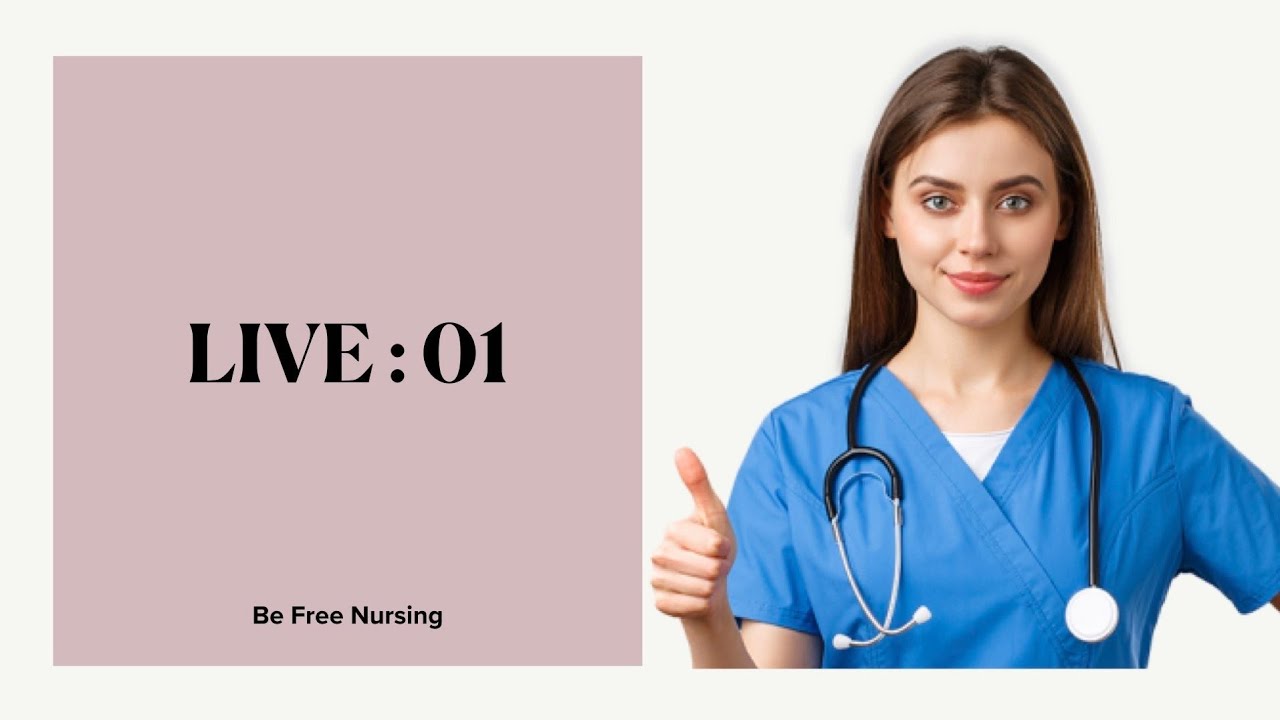 LIVE CLASS - 1 || NURSING LIVE CLASS || LIVE CLASSES || NURSING LIVE ...