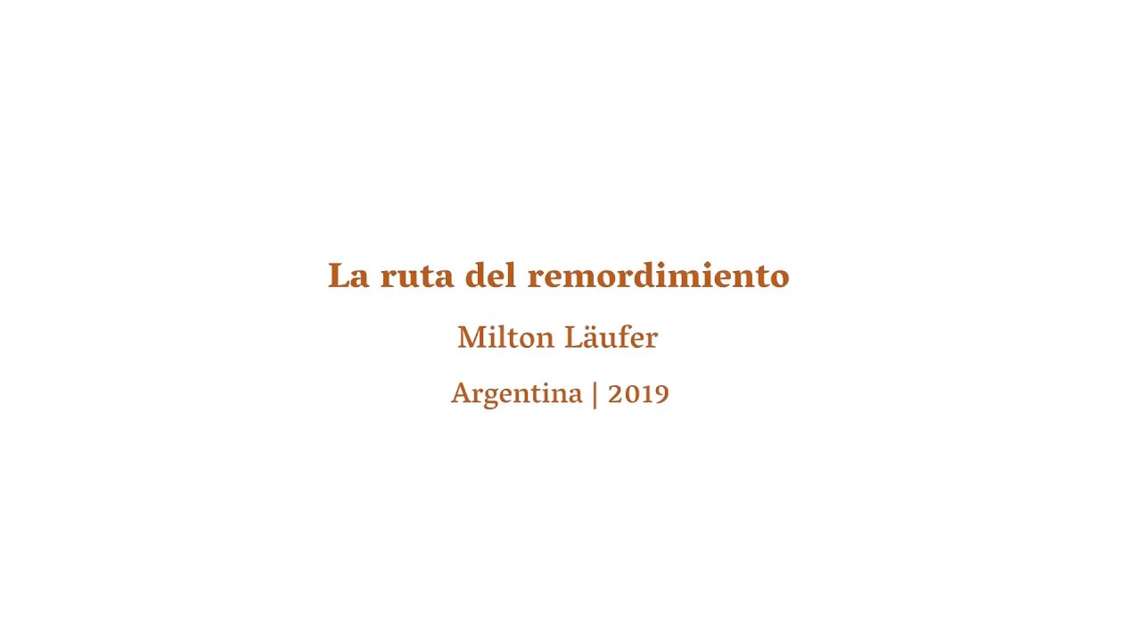 La ruta del remordimiento - Milton Läufer - YouTube