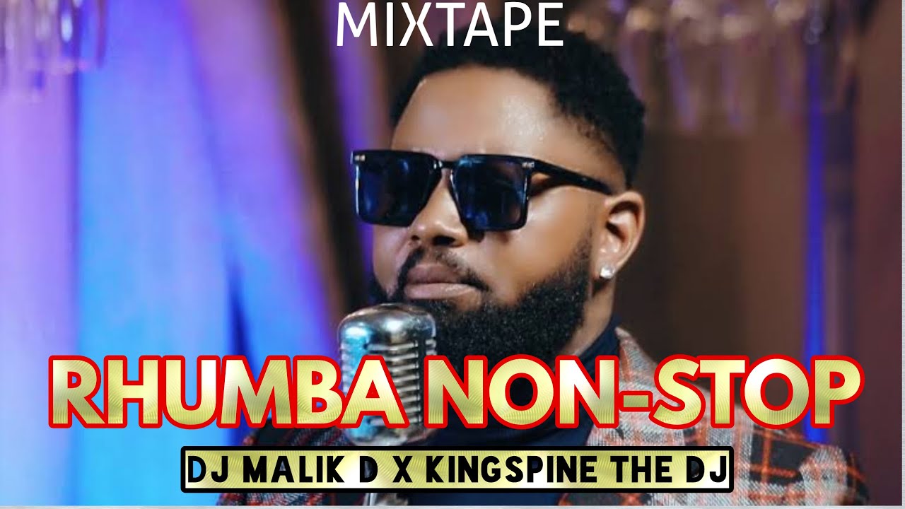 TRENDING RHUMBA NON-STOP MIX (DJ MALIK D X KINGSPINE THE DJ) Ferret ...